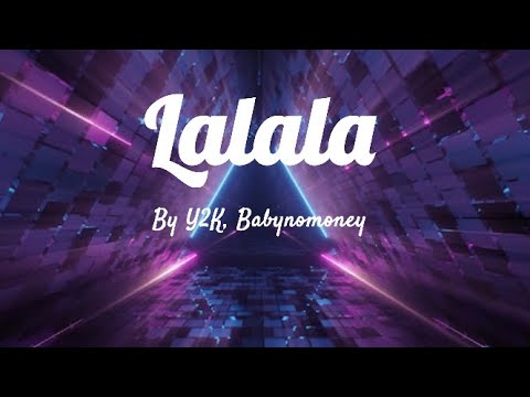 Lalala - Y2K, Babynomoney (sped up clean version) - YouTube