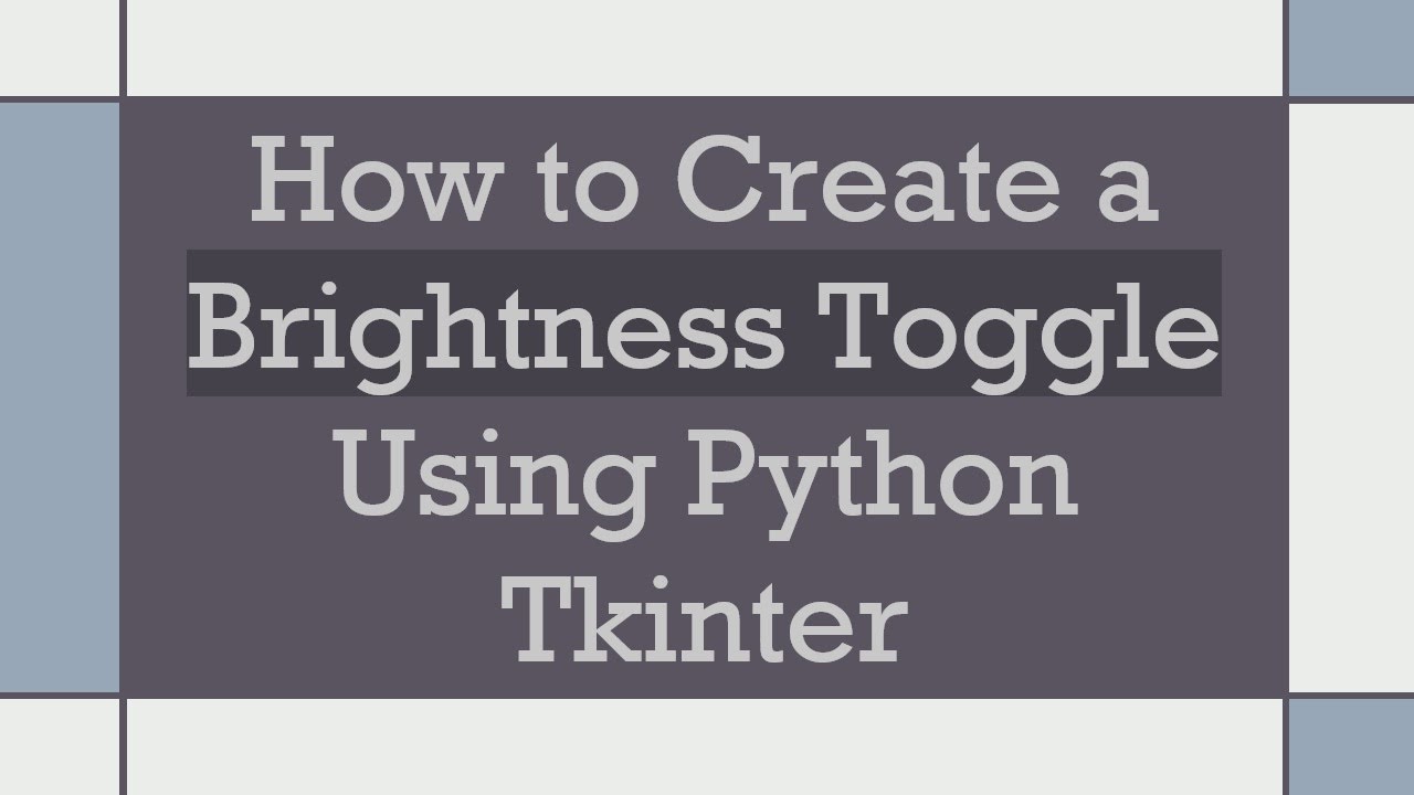 How to Create a Brightness Toggle Using Python Tkinter - YouTube