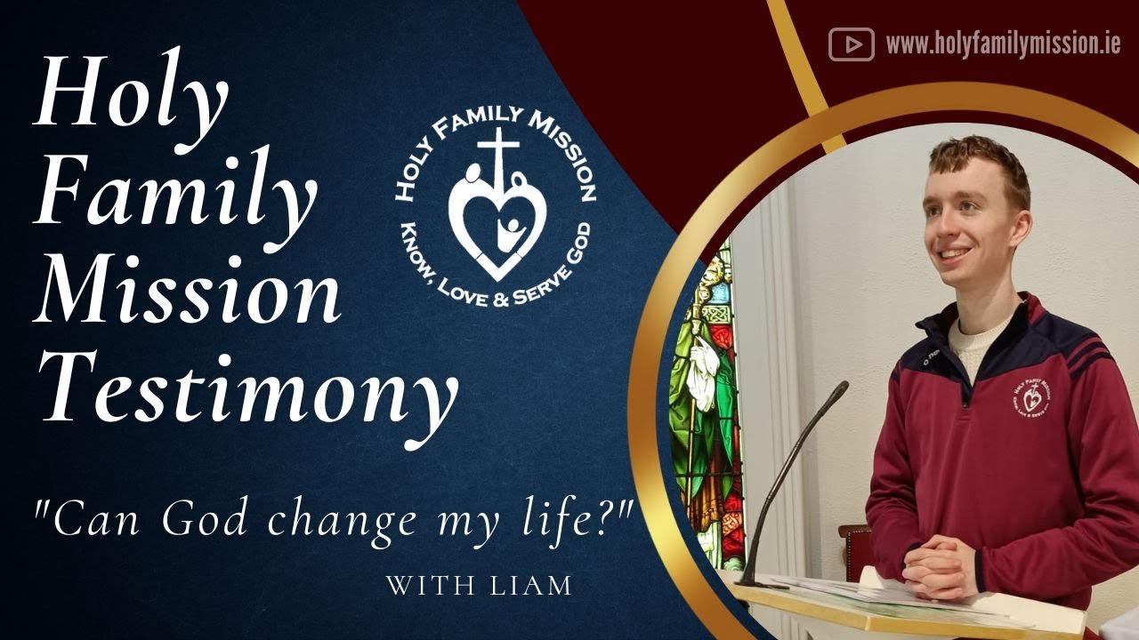 Holy Family Mission Testimony: Liam - YouTube