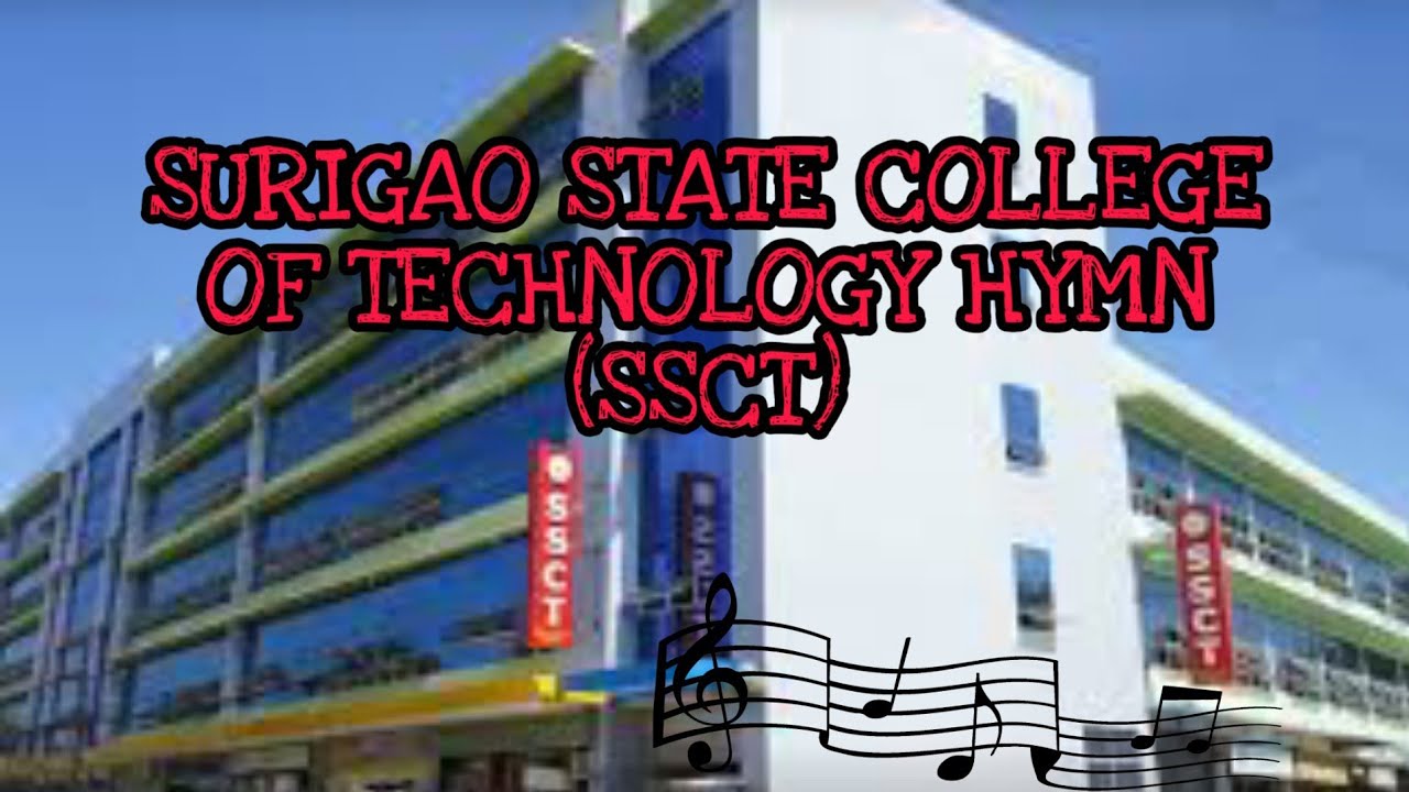 SURIGAO STATE COLLEGE OF TECHNOLOGY (SSCT) HYMN - YouTube