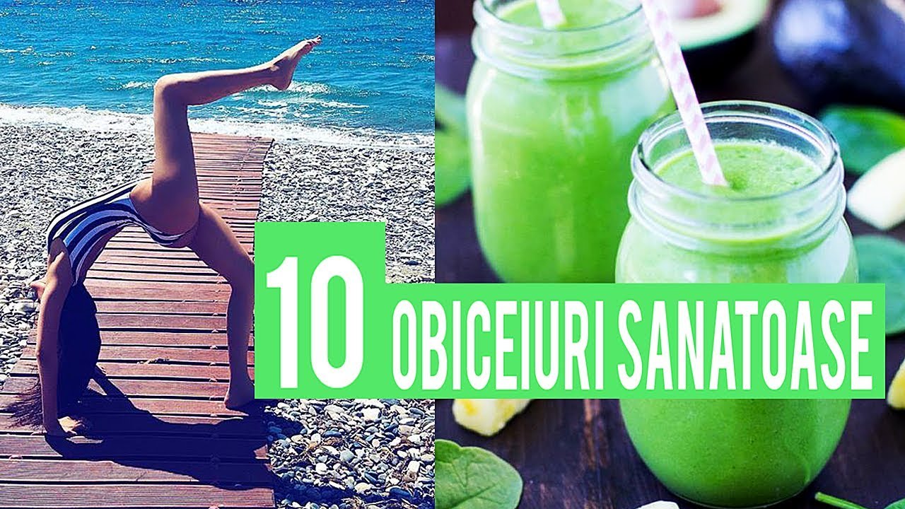 10 OBICEIURI SIMPLE PENTRU O VIATA SANATOASA / 10 HEALTHY HABITS [HD ...