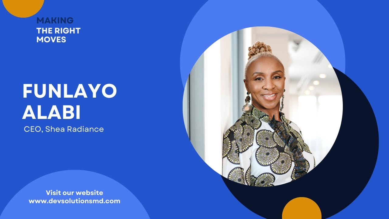 Making the Right Moves (Episode 5: Funlayo Alabi, CEO of Shea Radiance ...