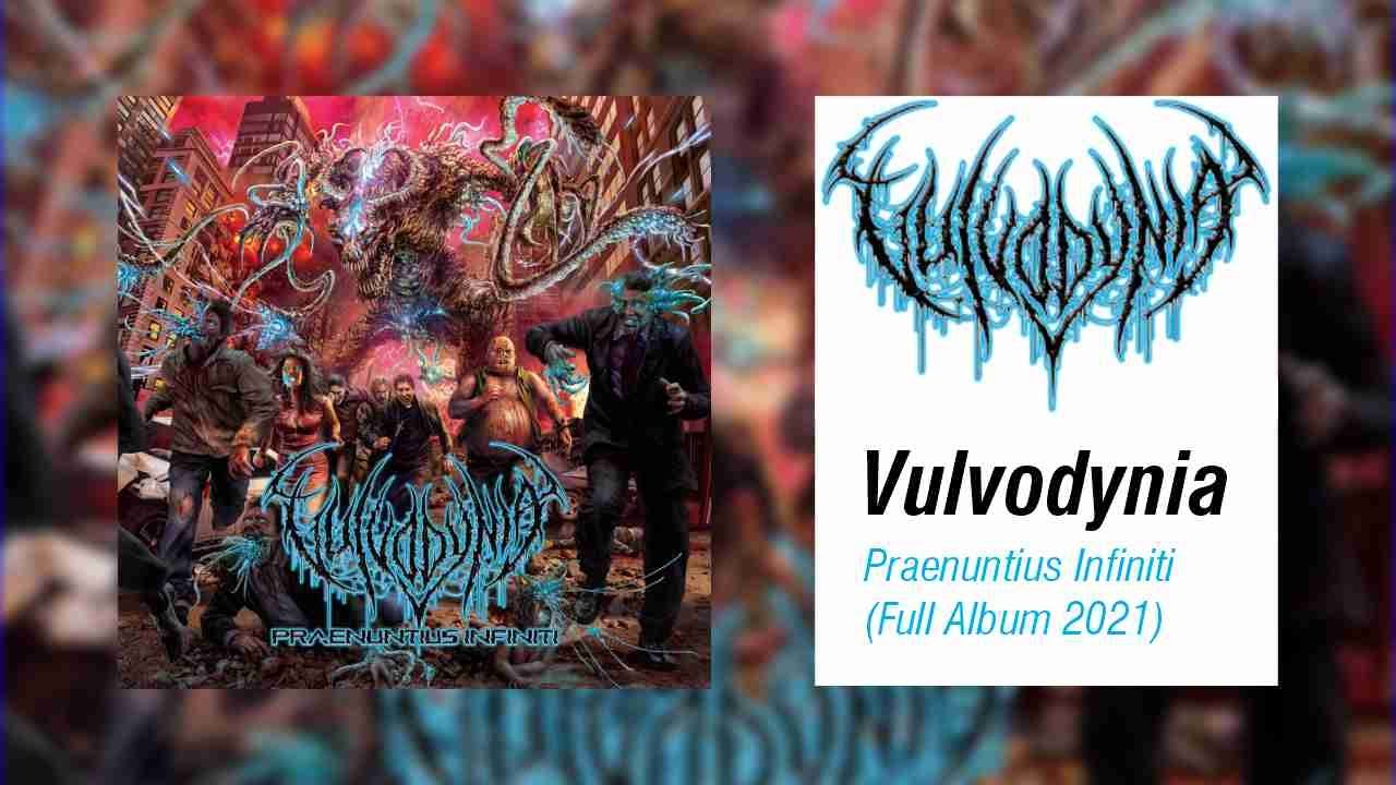 Vulvodynia - Praenuntius Infiniti (Full Album) [2021] - YouTube