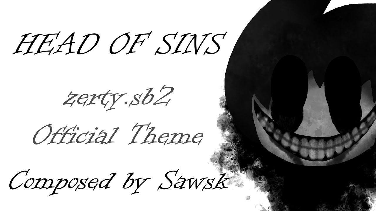 Head of Sins (zerty.sb2 Official Theme) | Composed by @SawskOfficial - YouTube