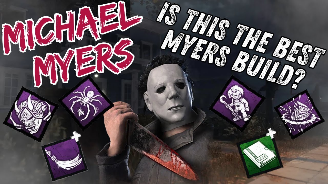 MICHAEL MYERS BUILD | UNSTOPPABLE SPEED DEMON | Dead by Daylight - YouTube