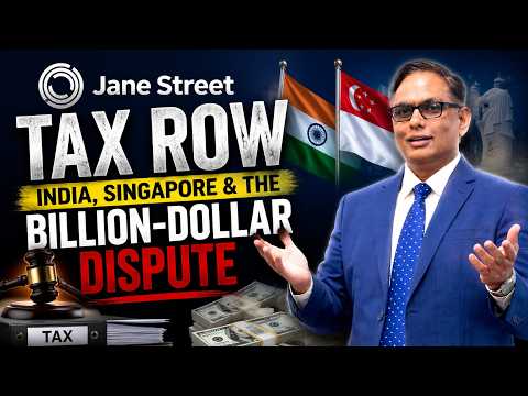 Jane Street Tax Row  India, Singapore & The Billion Dollar Dispute