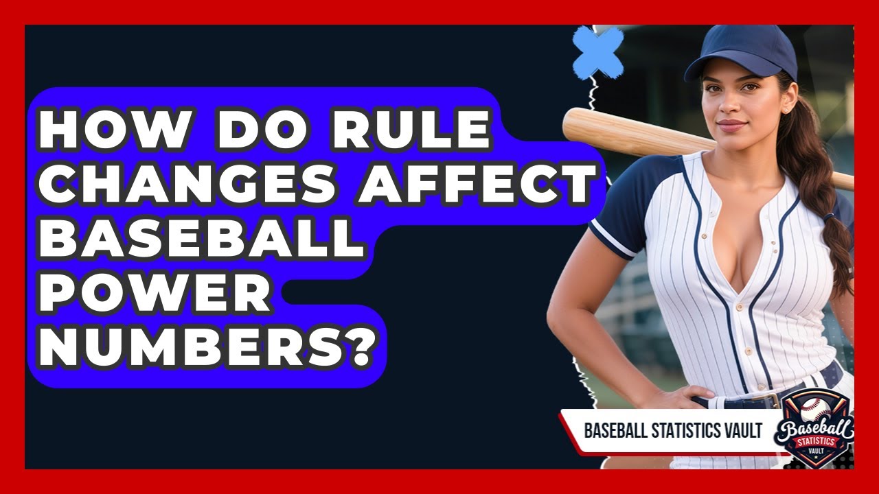 How Do Rule Changes Affect Baseball Power Numbers? - Baseball ...
