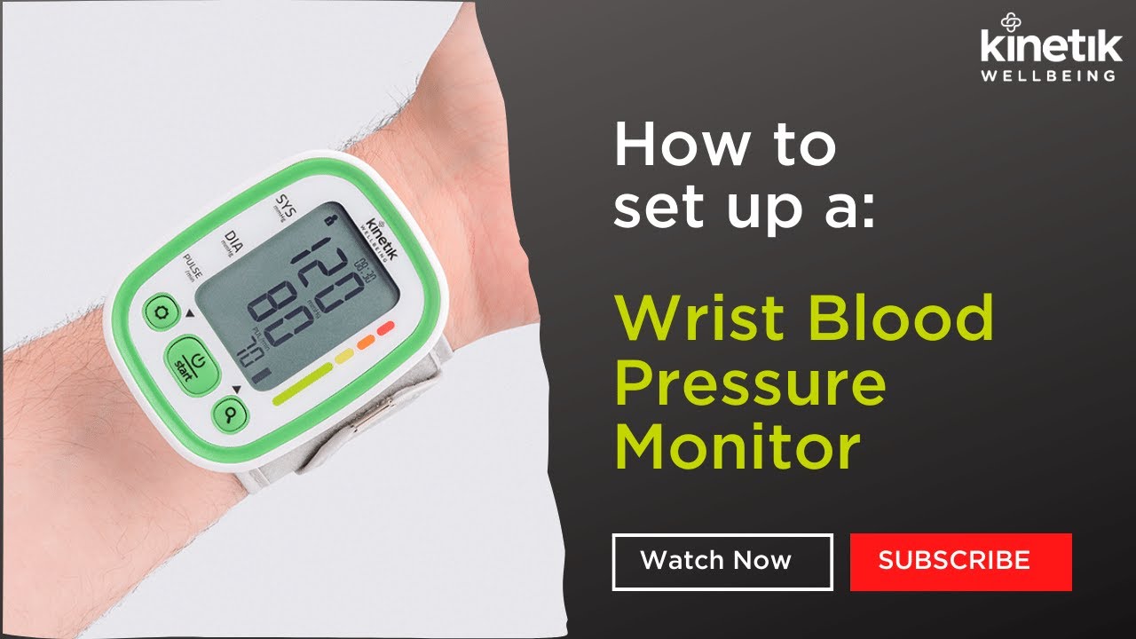 How To Use A Wrist Automatic Blood Pressure Monitor Kinetik Wellbeing how-to-use-a-wrist-automatic-blood-pressure-monitor-kinetik-wellbeing