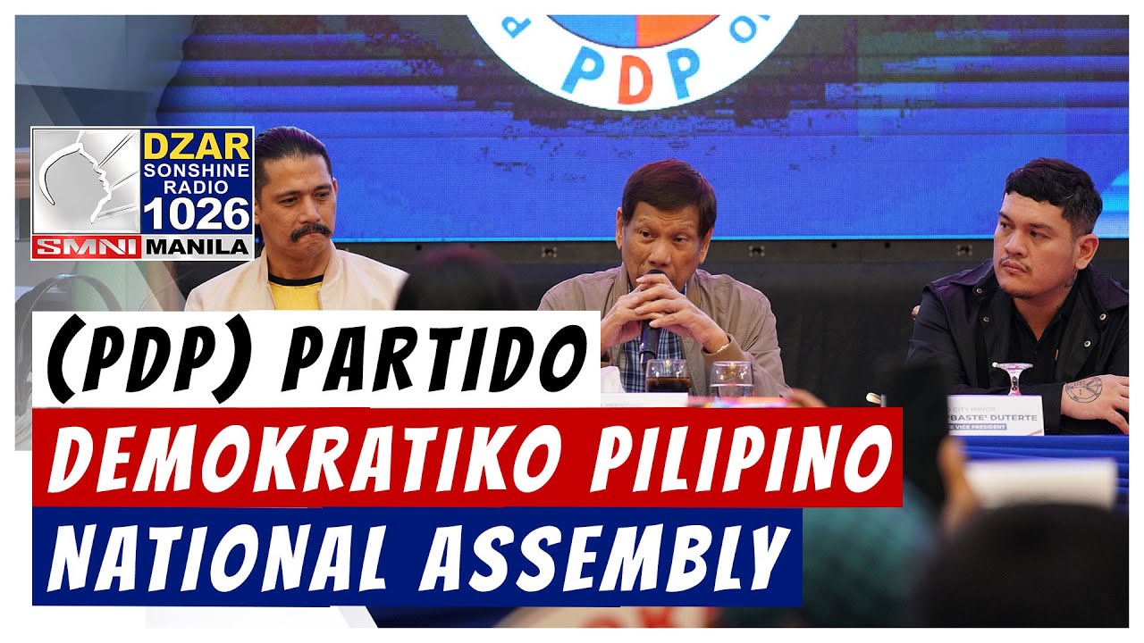 Partido Demokratiko Pilipino (PDP) National Assembly | September 20 ...
