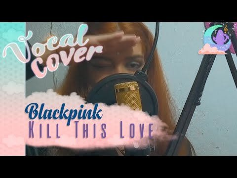 블랙핑크 (BLACKPINK) - Kill This Love VOCAL COVER | A.SMILE