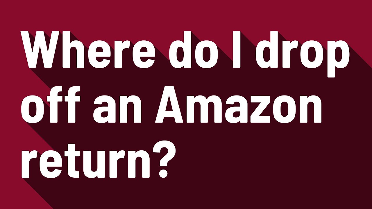 Where do I drop off an Amazon return? - YouTube