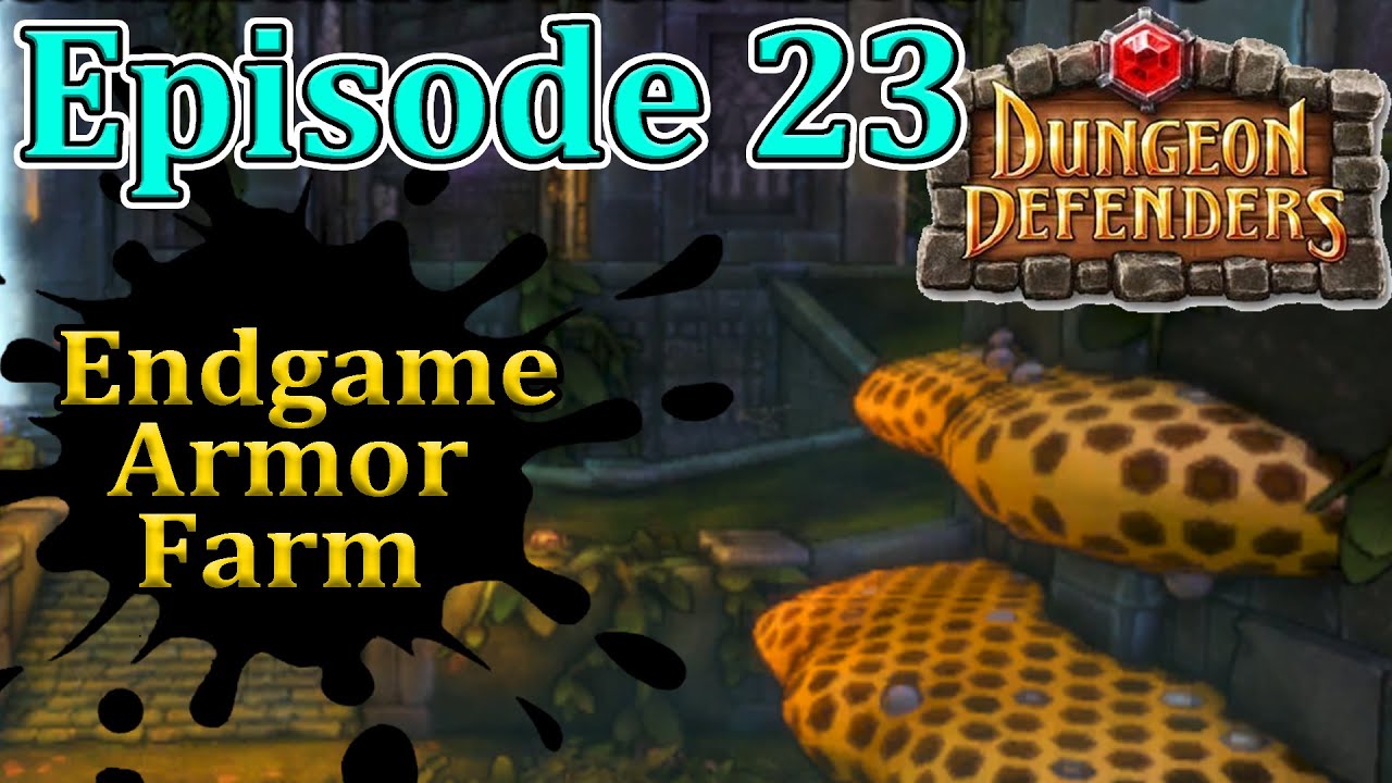 Episode 23 Infested Ruins Armor Farm Nightmare Dungeon Defenders 1 Full ...