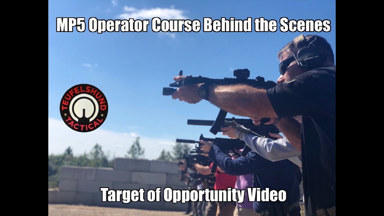 MP5 Operator Course Behind the Scenes Target of Opportunity Video ...