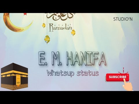 ISLAMIC SONG|E.M. HANIFA SONG|WHATSUP STATUS - YouTube Music