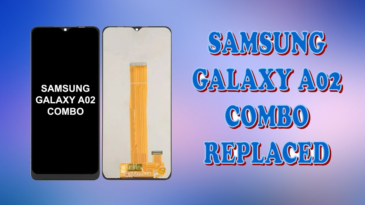 Samsung Galaxy A02 Combo Replaced || How to Samsung Galaxy A02 Combo ...