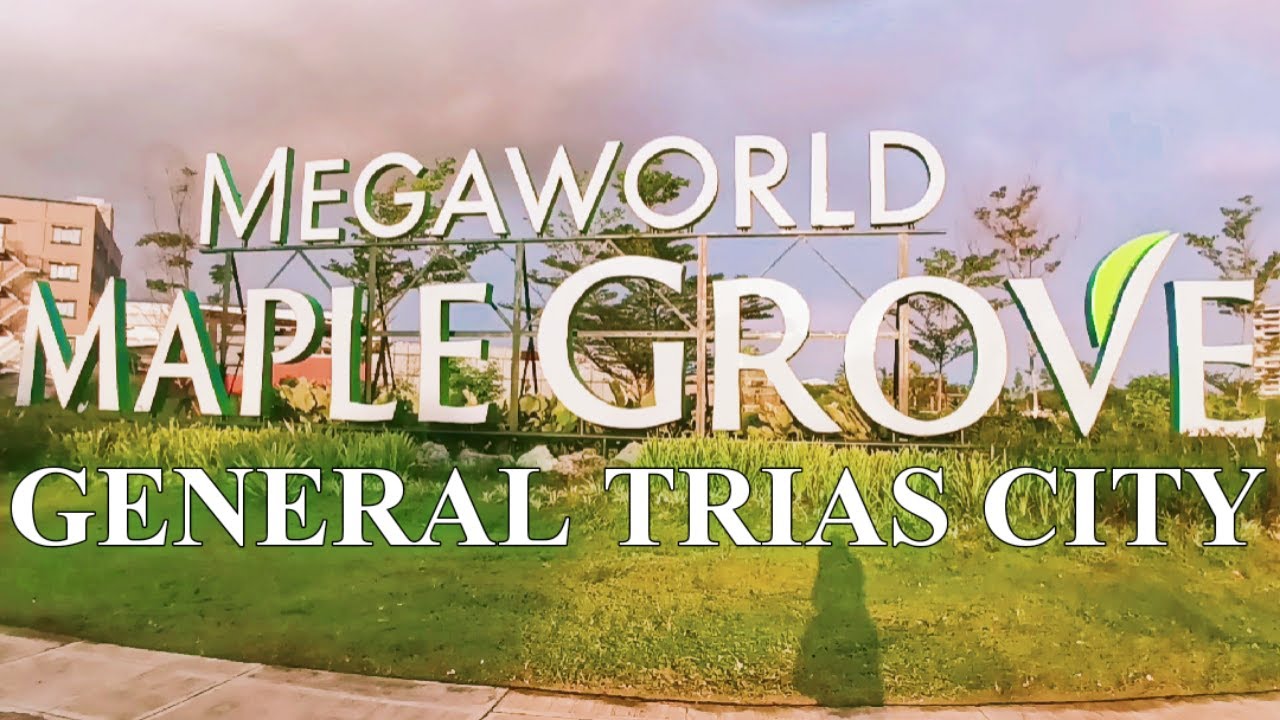 MAPLE GROVE General Trias | MEGAWORLD Cavite Projects | Daddy Joe PH ...