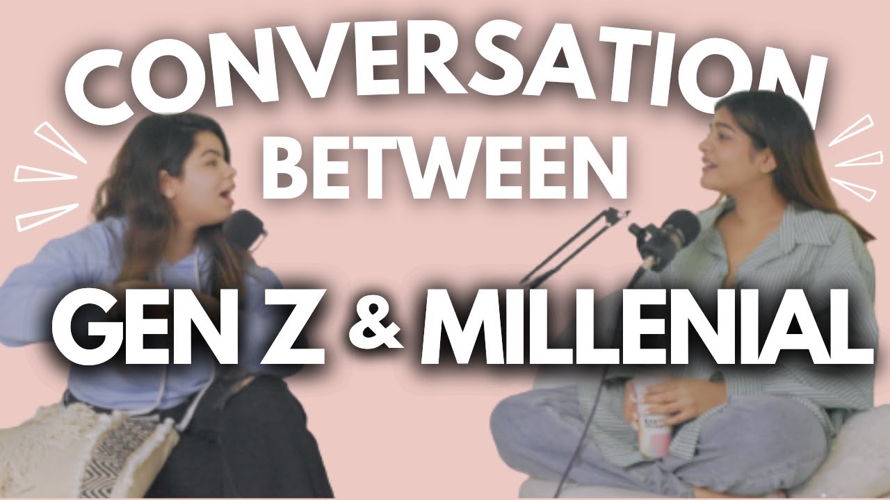 Millennial vs Gen Z conversation - YouTube