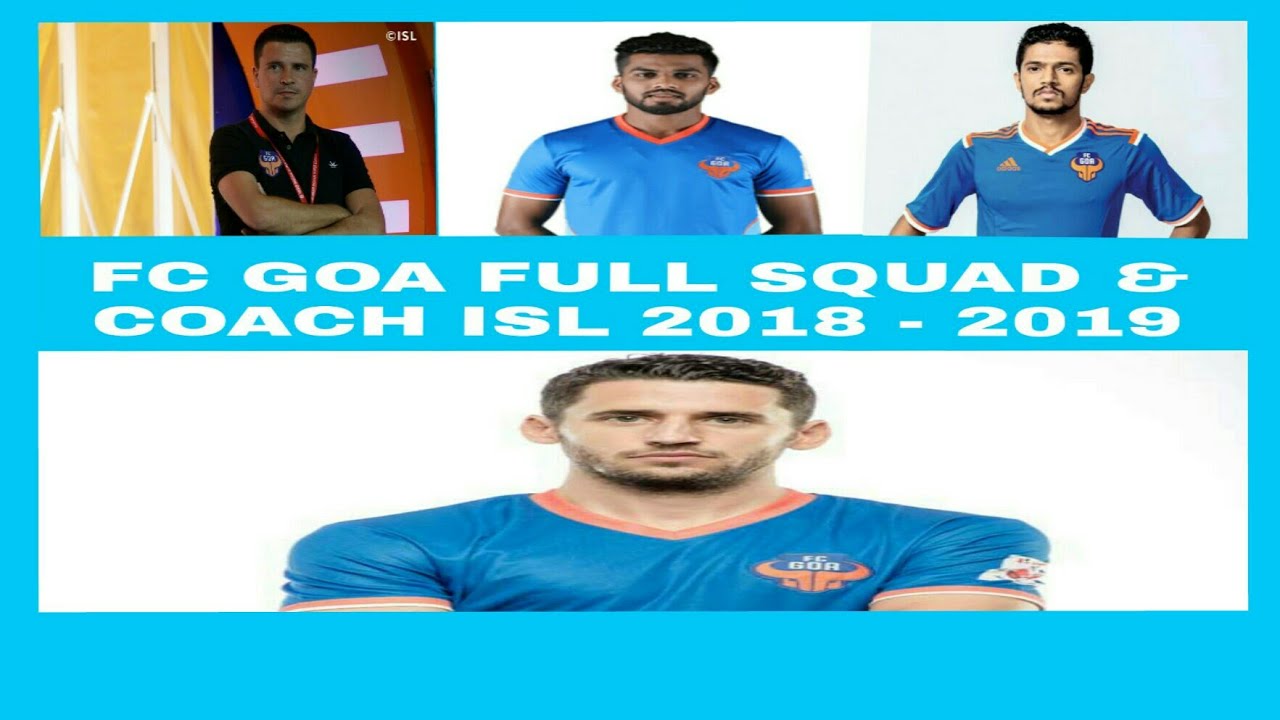 Fc Goa Full Squad & Coach In ISL - 5 - YouTube