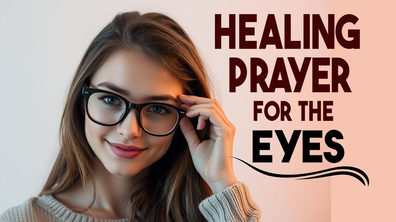 Prayer For Eyes | Healing Prayer for Cataract, Glaucoma, Astigmatism ...