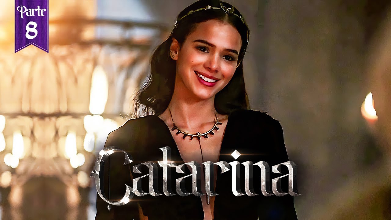A HISTÓRIA DE CATARINA (PARTE 8) - YouTube