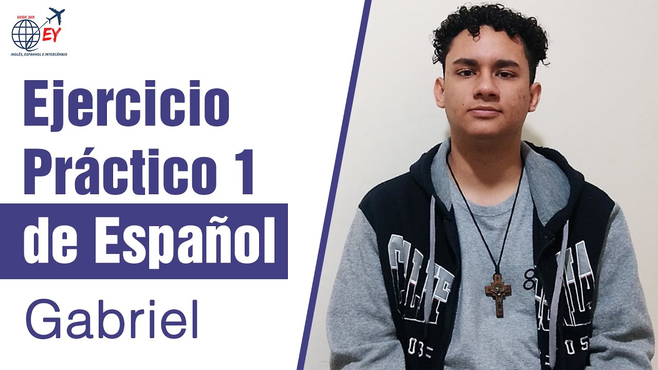 EJERCICIO PRÁCTICO 1 | ESPAÑOL | GABRIEL | ENGLISH YOU - YouTube