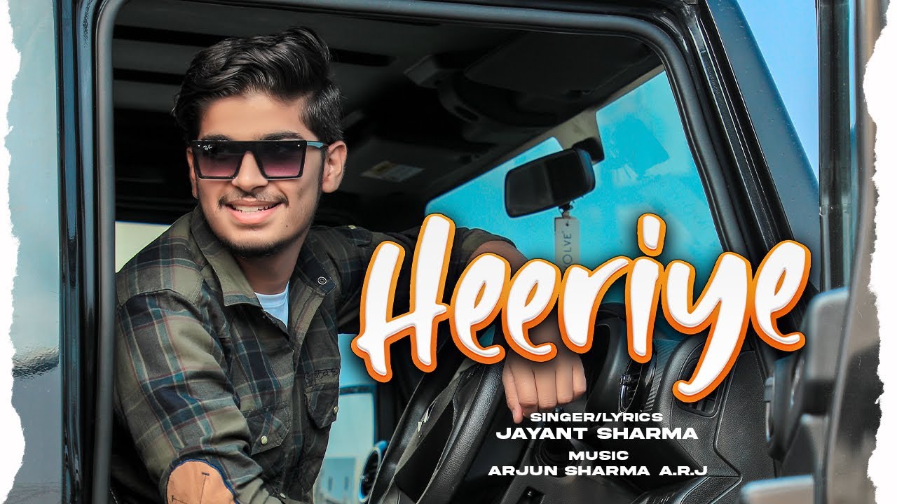 Heeriye | Jayant Sharma | Arjun Sharma | Romantic Song | New Punjabi ...