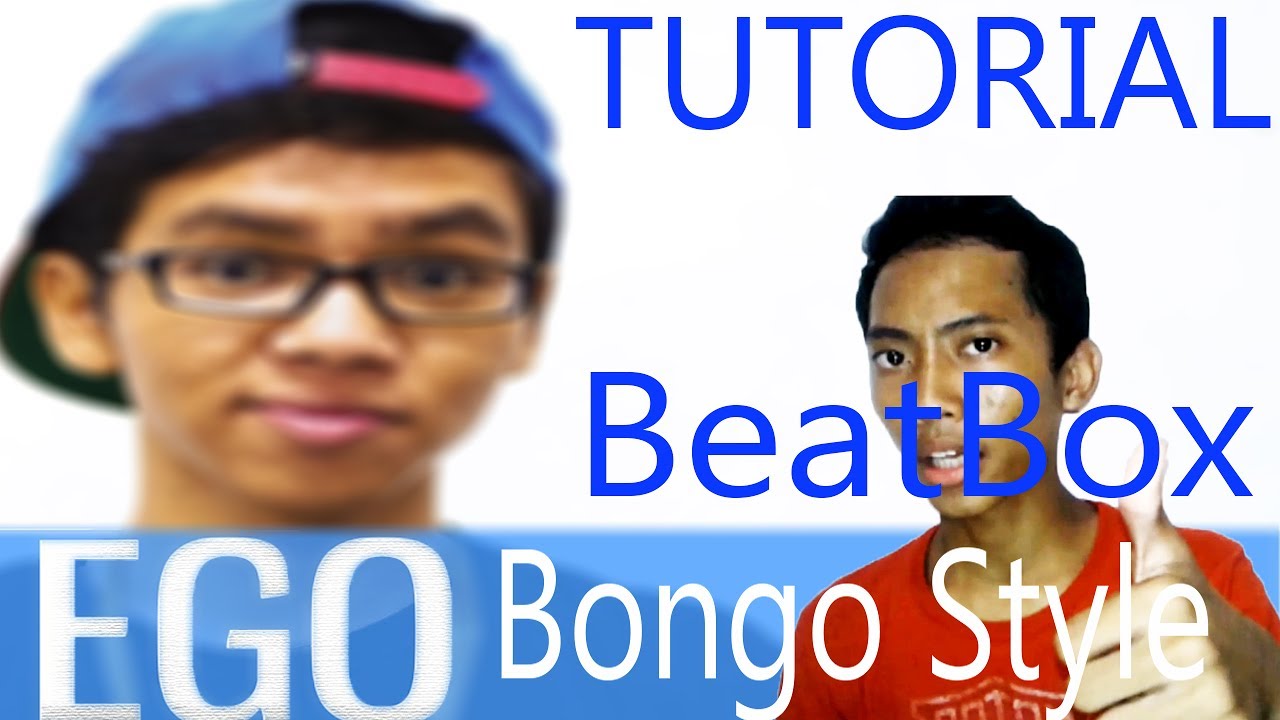 Tutorial How To Beatbox "Ego Bongo Style" - YouTube