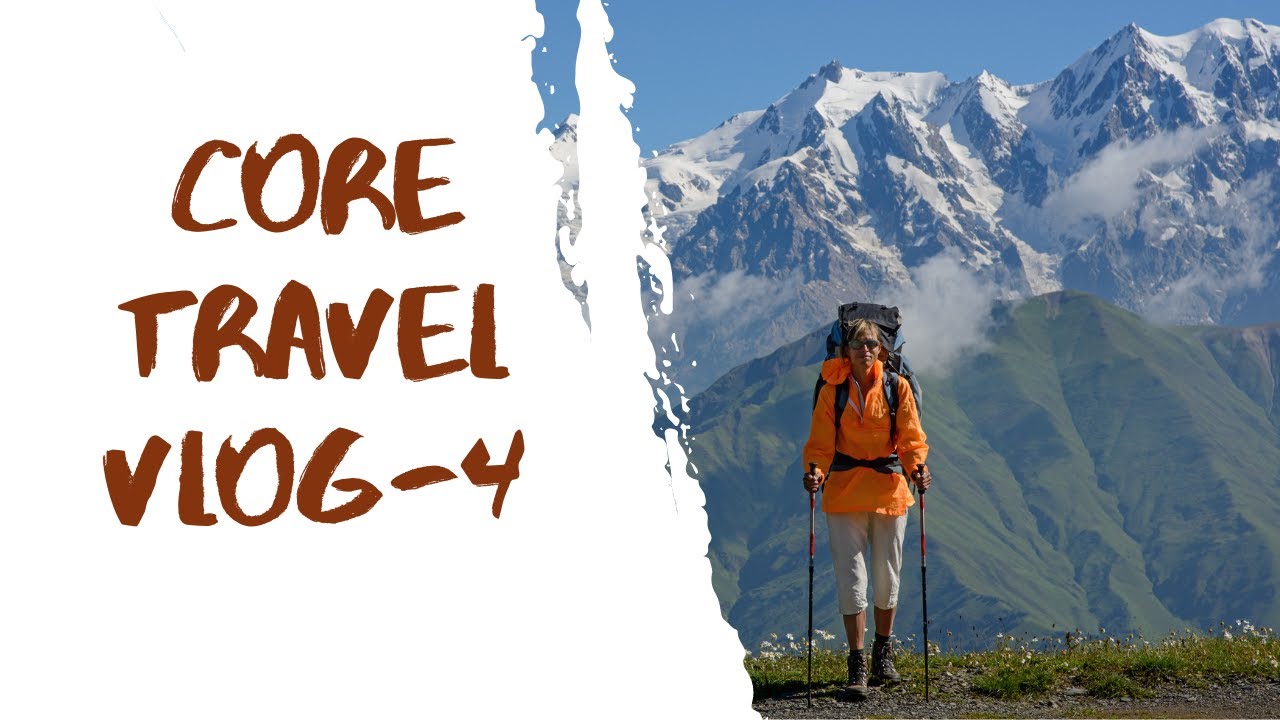 Most Beautiful Place Core Travel Blog_4 Travel Video - YouTube