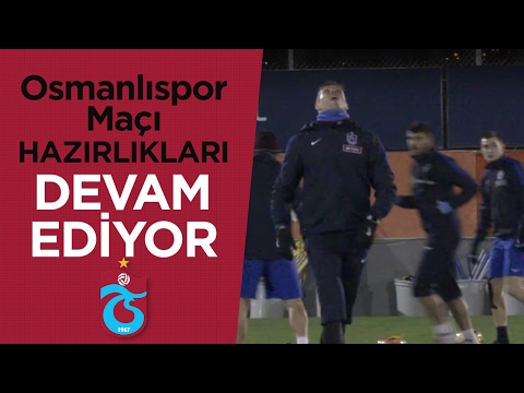 Osmanlıspor maçı hazırlıklarımız sürüyor