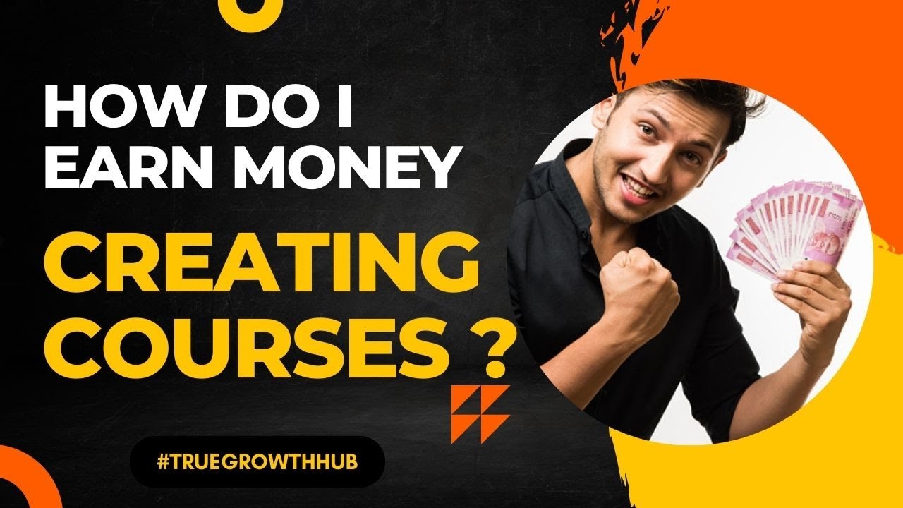 How do I earn / make money creating courses? - YouTube