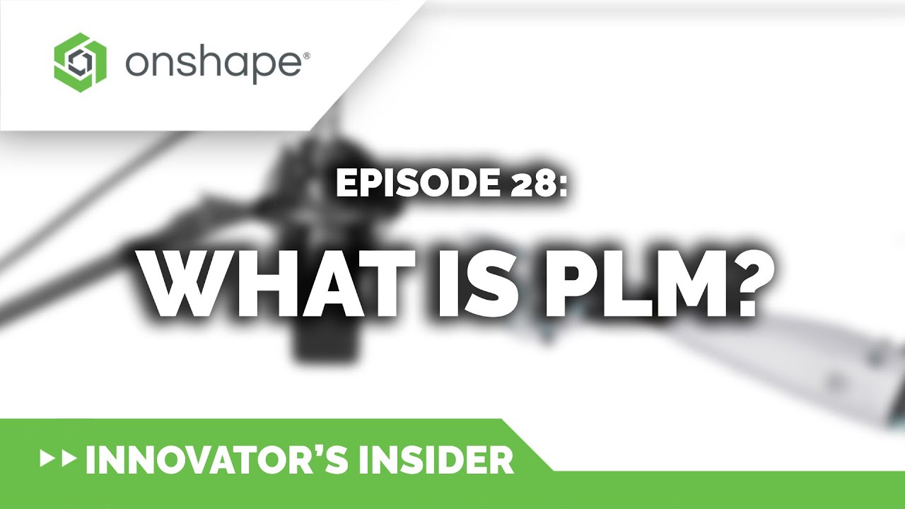 Innovator's Insider - Episode 28: What is PLM? - YouTube