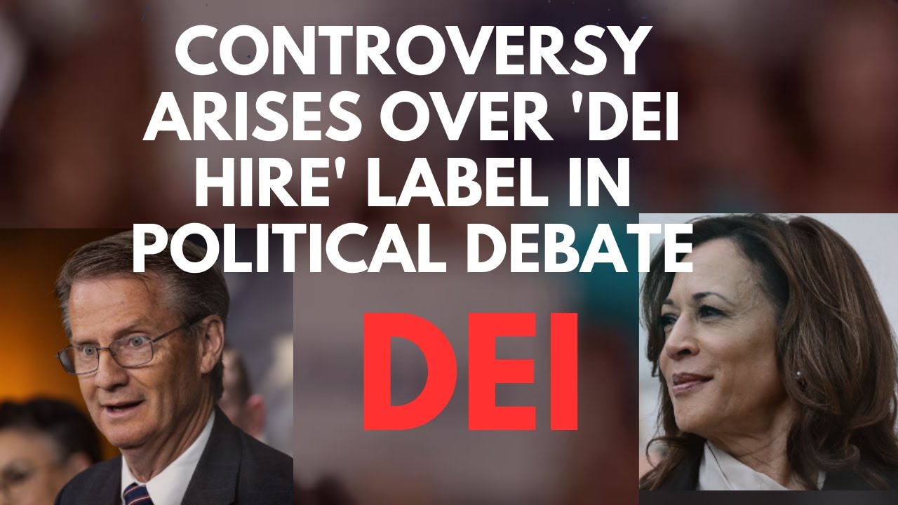 Kamala Harris - DEI - Controversy Arises Over 'DEI Hire' Label in ...