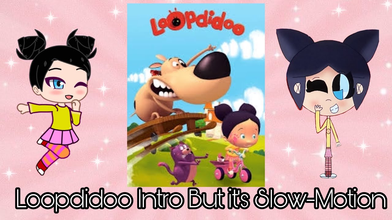 Loopdidoo Intro but it’s Slow-Motion (Pink Super Kids Serbia Airing) # ...