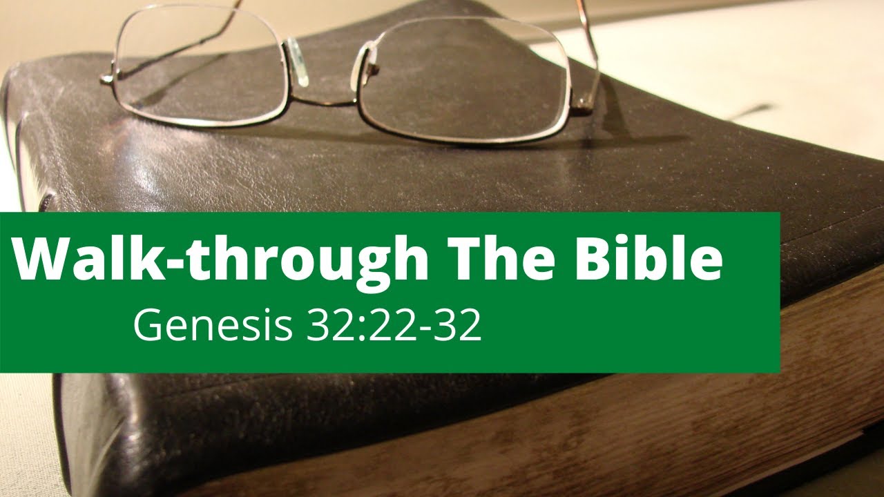 Walk-through The Bible: Genesis 32:22-32 - YouTube