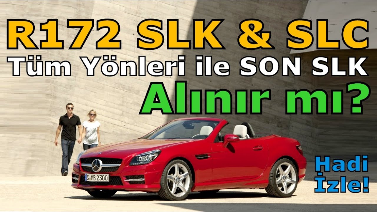 R172 MERCEDES-BENZ SLK & SLC TÜM ÖZELLİKLERİ - YouTube