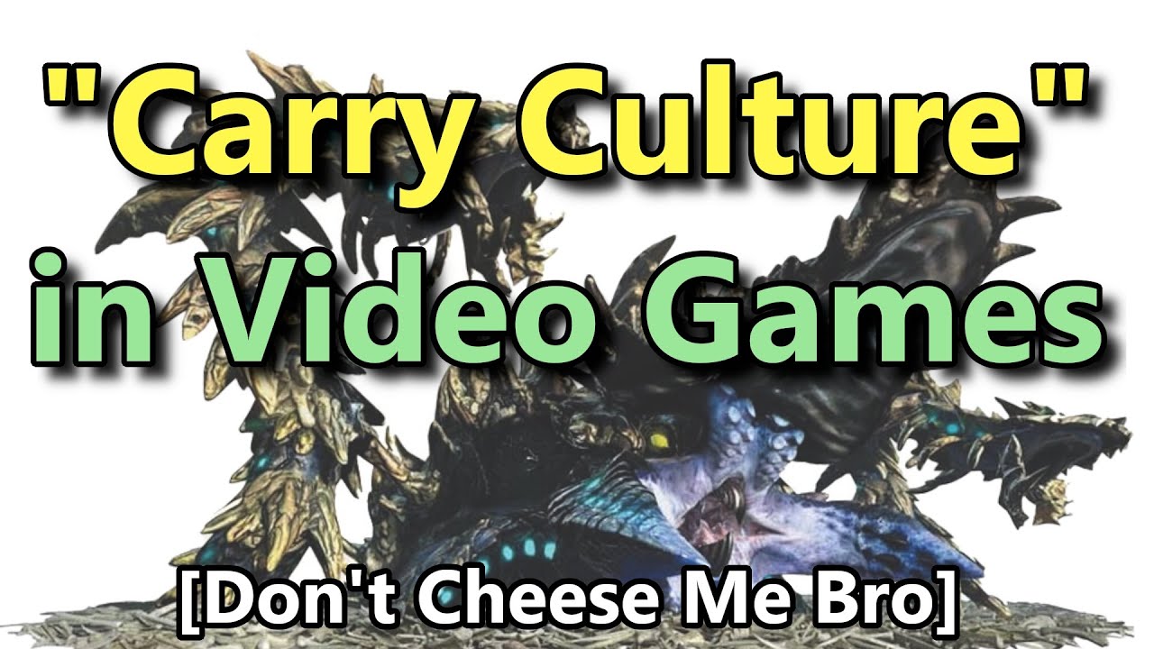 Carry Culture in Video Games: Why Do We Do It? - YouTube