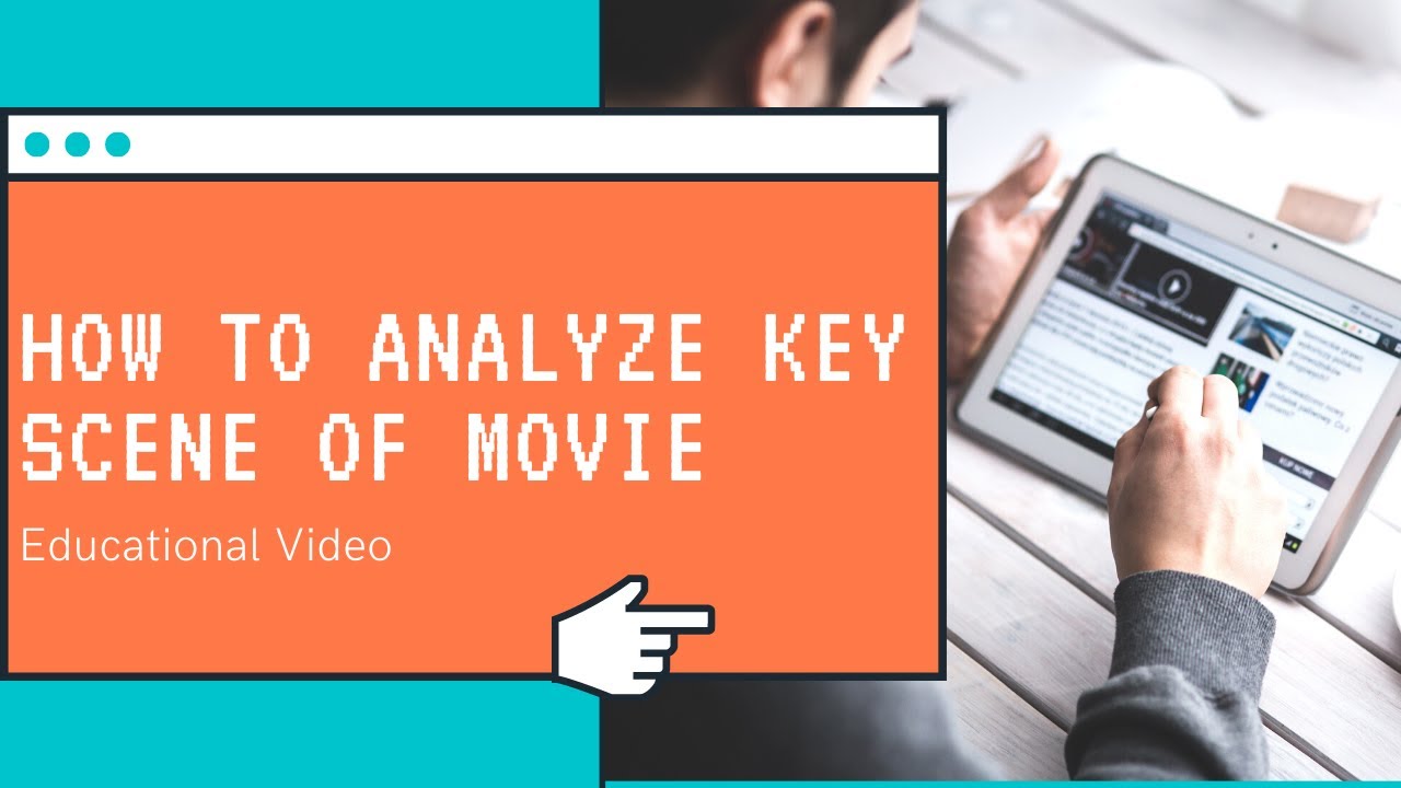 How to Analyze Key Scene of Movie - YouTube
