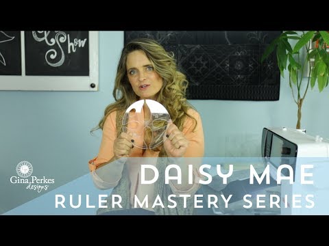 Gina Perkes Designs - Daisy Mae ruler quilting tutorial - Ruler Mastery ...