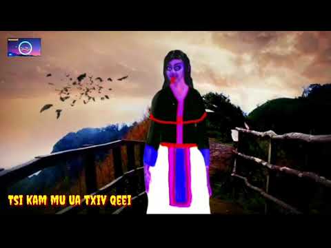 Tsi kam mu ua txiv qeej rau tu qub hlua nkauj 1/10/2021