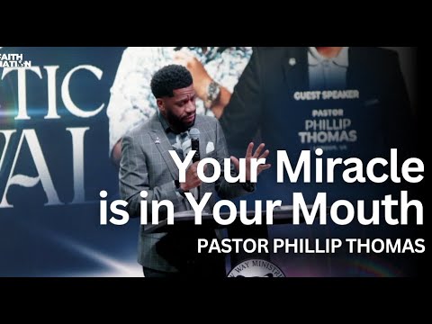 2025 Prophetic Revival: Your Miracle is in Your Mouth // Pastor Phillip ...