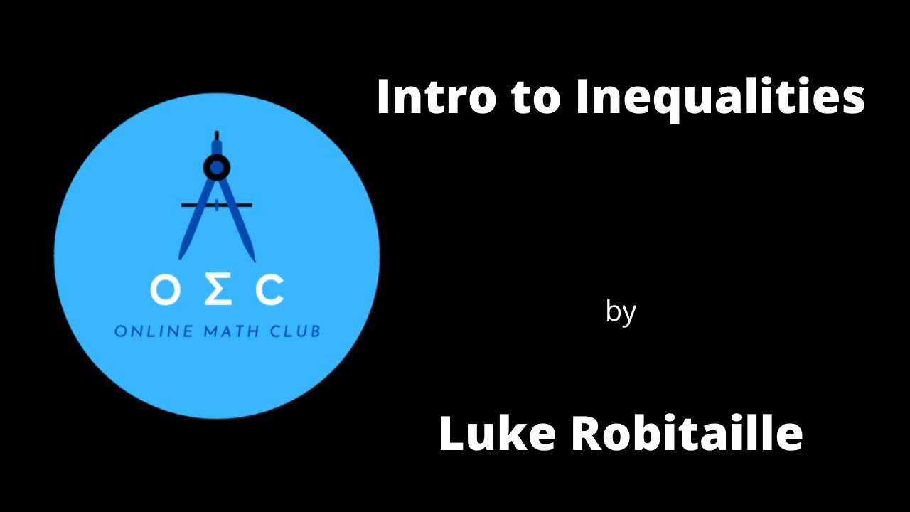 Intro to Inequalities by Luke Robitaille - YouTube