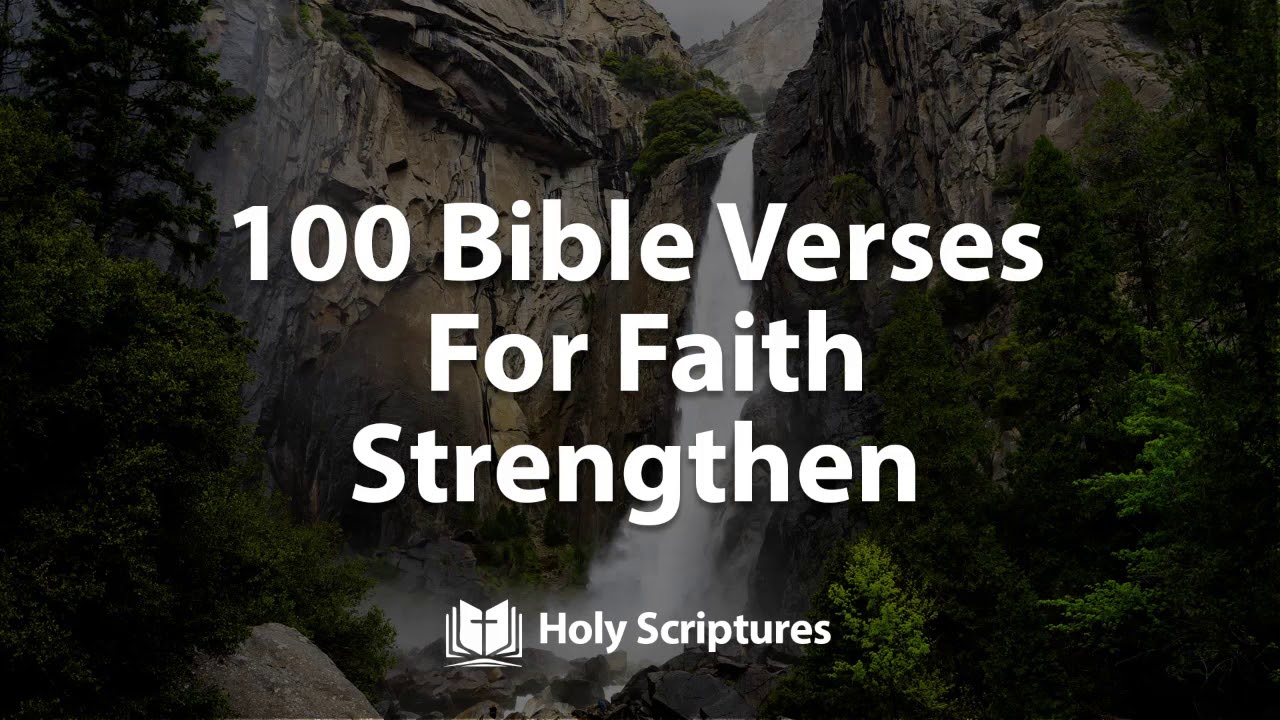 100 Encouraging Bible Verses that Will Strengthen Your Faith - YouTube