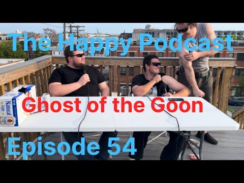 Ghost of the Goon, The Happy Podcast ,Ep54 - YouTube