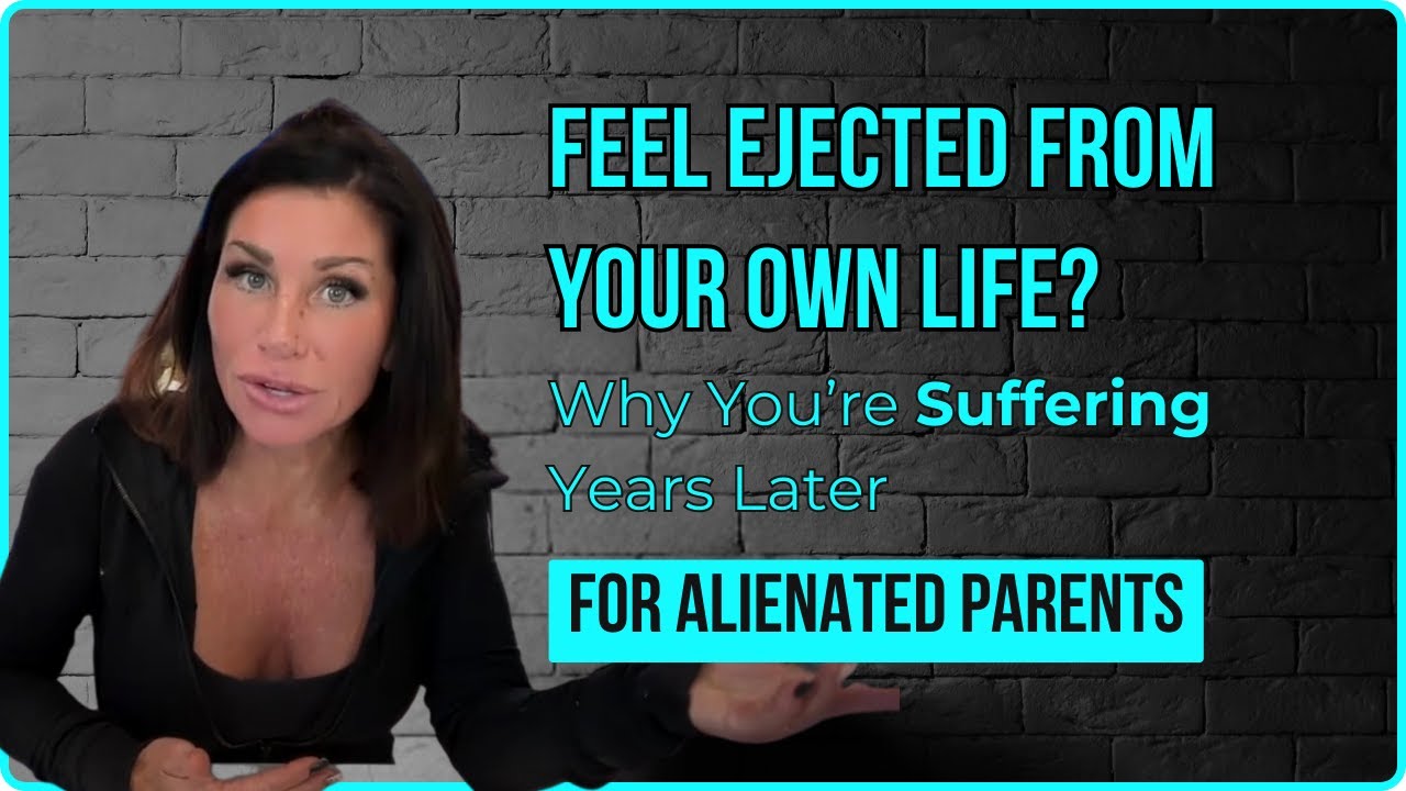 Feel Ejected From Your Life? Why You're Suffering Years Later As An Alienated Parent - YouTube