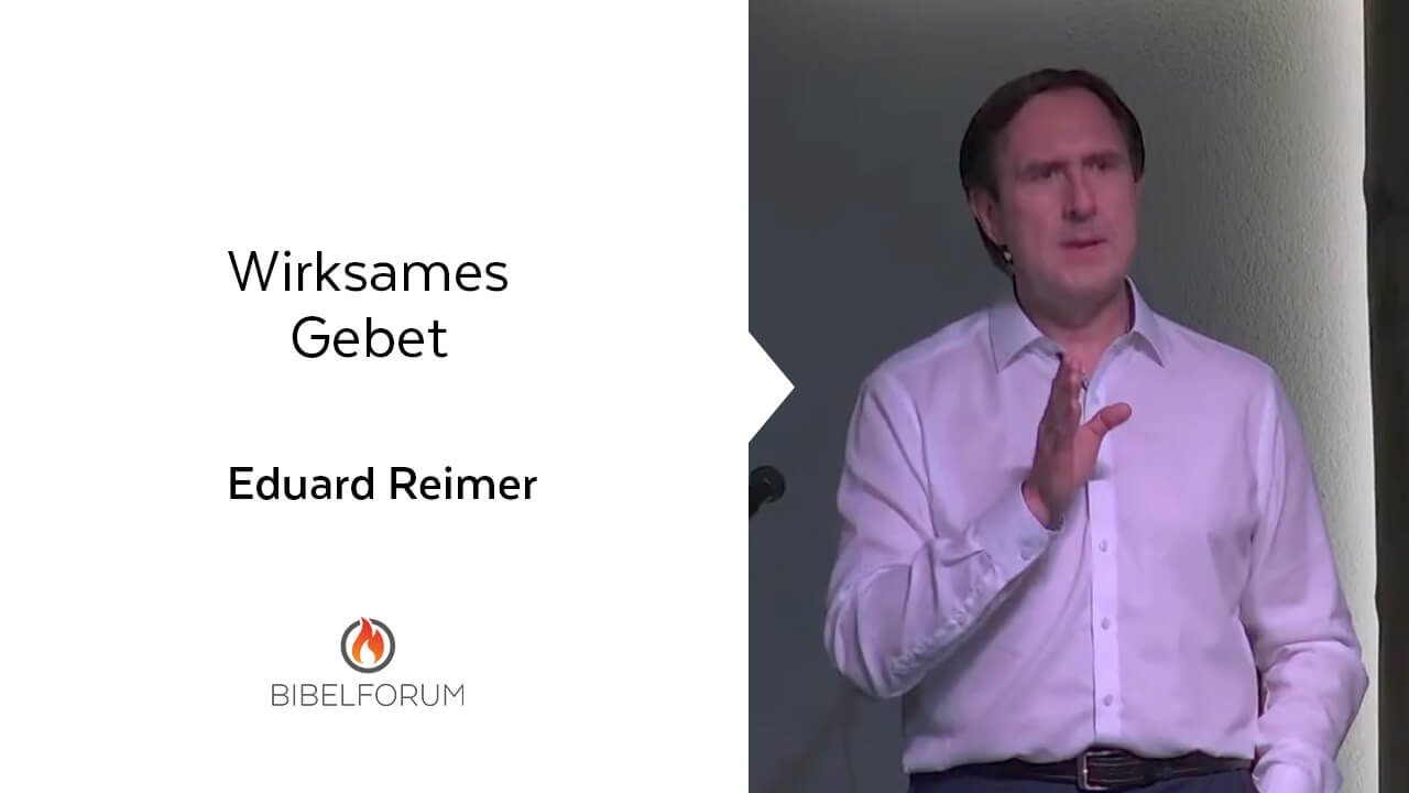 Wirksames Gebet - Eduard Reimer - YouTube