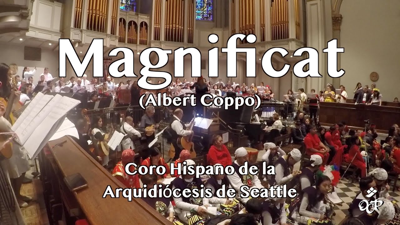 Magnificat (Albert Coppo) – Coro Hispano de la Arquidiócesis de Seattle ...
