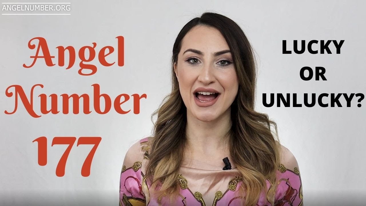 177 ANGEL NUMBER - Lucky or Unlucky? - YouTube