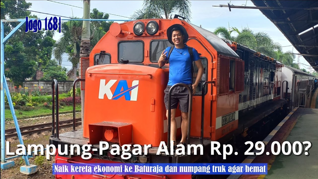 Jago 168| Trip Murah dari Lampung ke Pagar Alam lewat Baturaja: Kereta ...