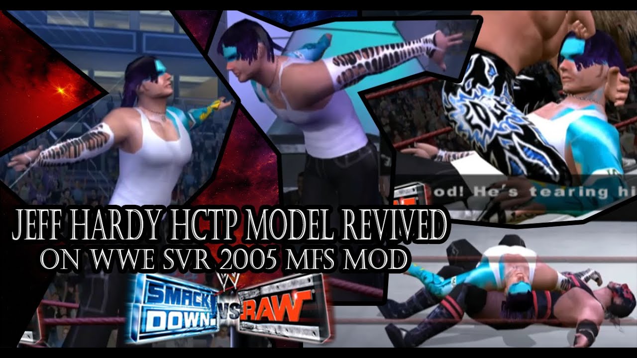 JEFF HARDY HCTP MODEL REVIVED ON WWE SVR 2005 - MFS MOD XTREME EDITION ...