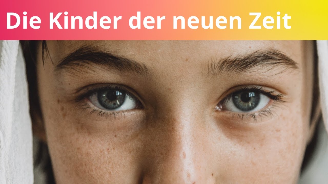 Kinder der neuen Zeit- wer sie sind, was sie ausmacht und eine ...